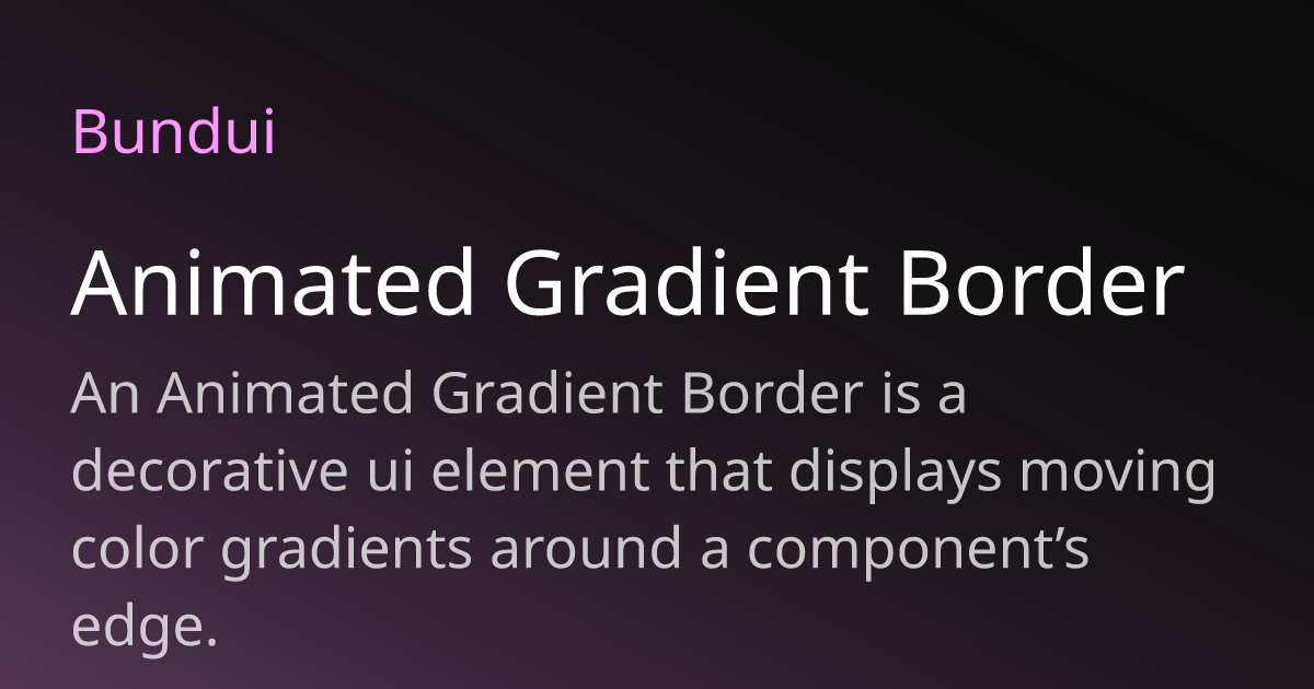 Animated Gradient Border - Bundui